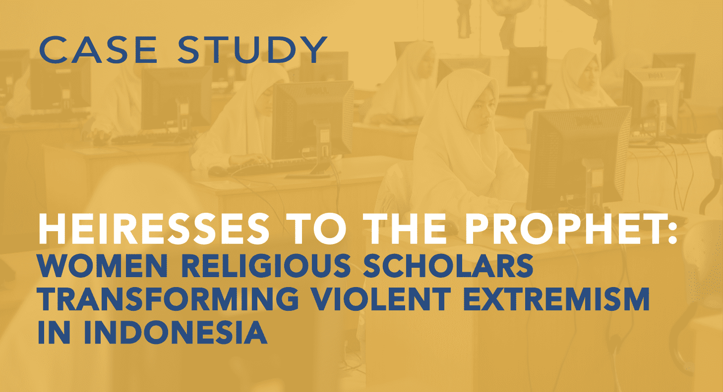 Heiresses to the Prophet: Women Religious Scholars Transforming Violent ...
